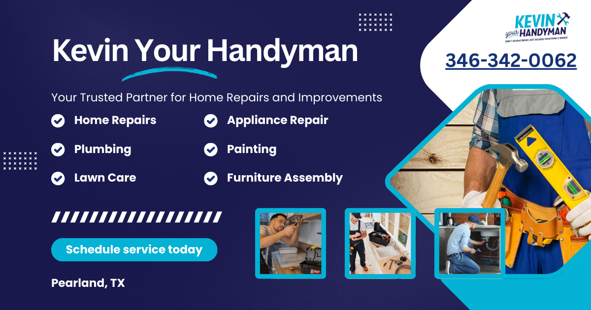 Reliable Handyman Services in Pearland, TX | Kevin Your Handyman